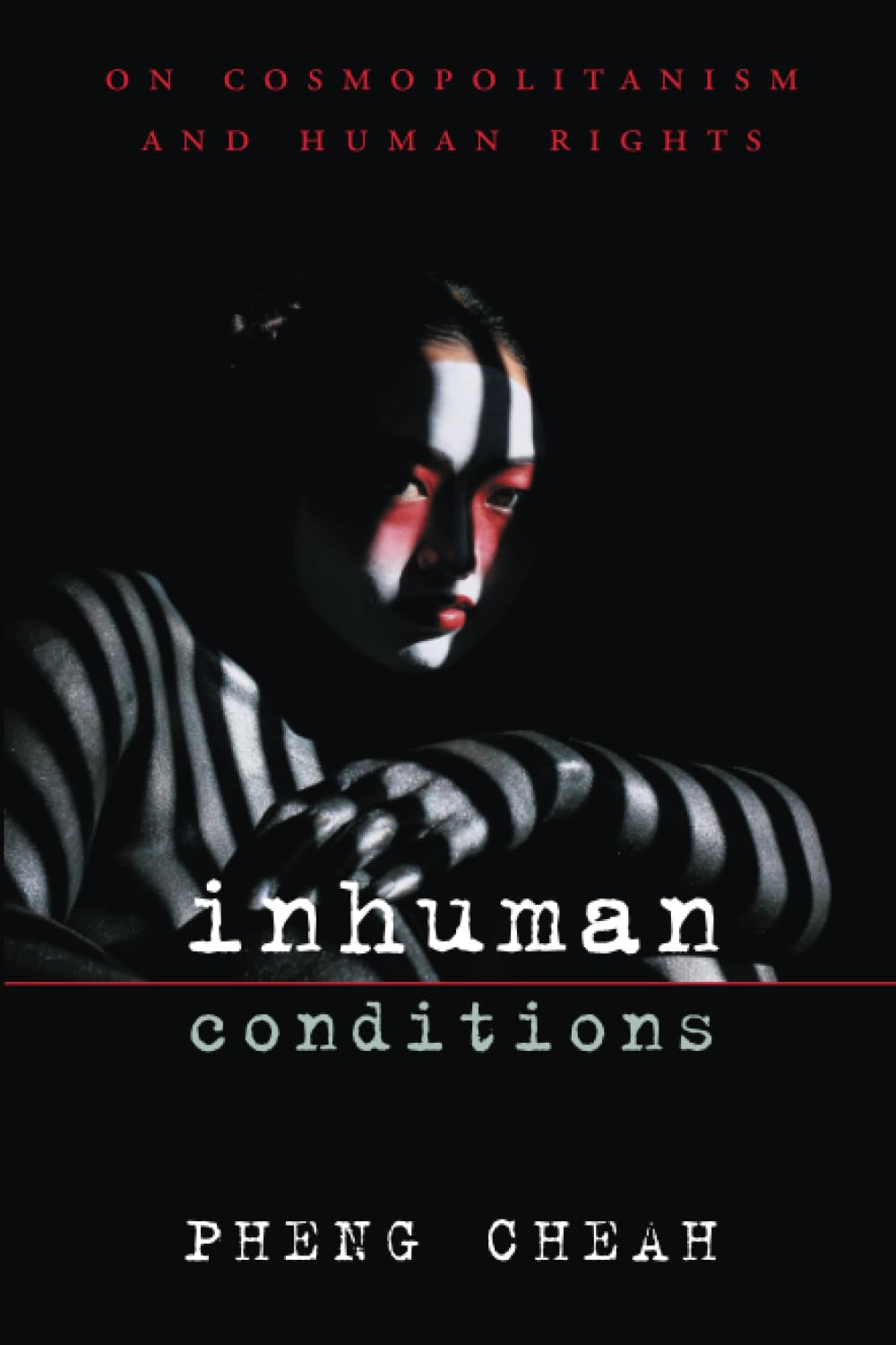 Amazon.com: Inhuman Conditions: On Cosmopolitanism and Human Rights ...