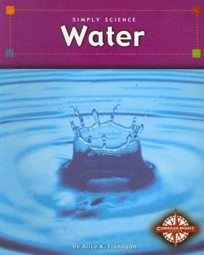 Water (Simply Science): Flanagan, Alice K.: 9780756509774: Amazon.com ...