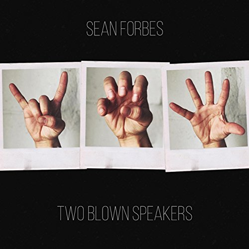 Play Two Blown Speakers by Sean Forbes on Amazon Music