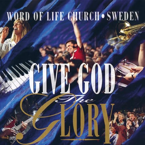 Play Give God the Glory (Live (2023 Remastered Version)) by Livets Ord ...
