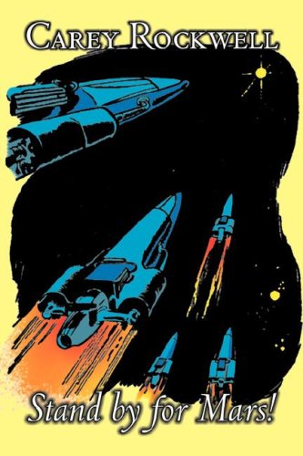 Stand by for Mars!: Rockwell, Carey: 9781598182323: Amazon.com: Books