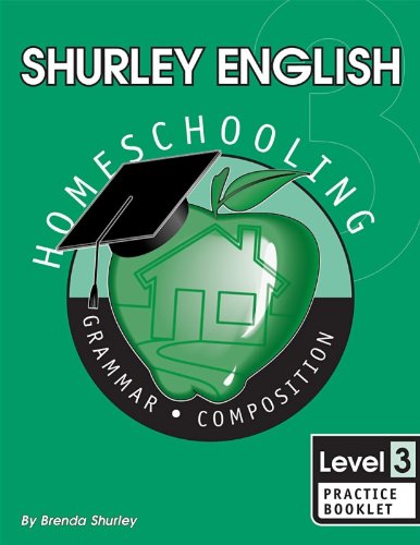Shurley English Level 3 Homeschooling Practice Booklet: Brenda Shurley ...