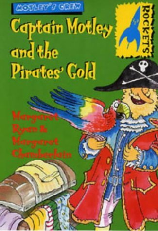 Buy Captain Motley and the Pirate's Gold (Rockets: Motley's Crew S ...