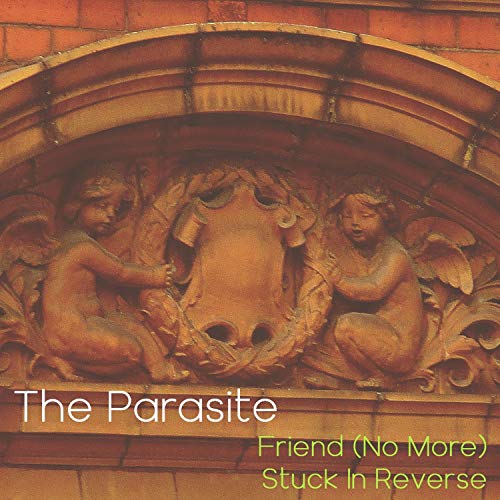 Play Friend (No More) / Stuck in Reverse by The Parasite on Amazon Music