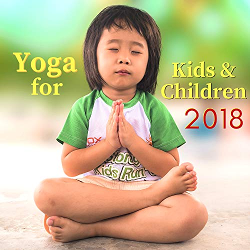 Play Yoga for Kids & Children 2018 - 50 Tracks for Yoga Practice ...
