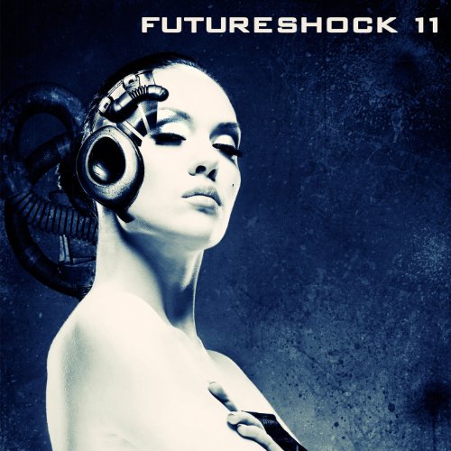 Play Futureshock 11 by VARIOUS ARTISTS on Amazon Music