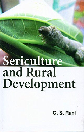 Sericulture and Rural Development: G.S. Rani: 9788171414192: Amazon.com ...