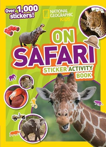 National Geographic Kids On Safari Sticker Activity Book: Over 1,000 ...