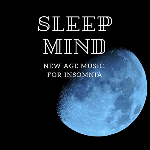 Play Sleep Mind: New Age Music for Insomnia, Soft Music to Help you ...
