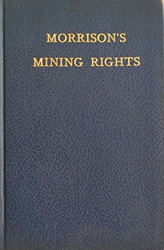 Mining Rights on the Public Domain (Morrison's Mining Rights): De Soto ...