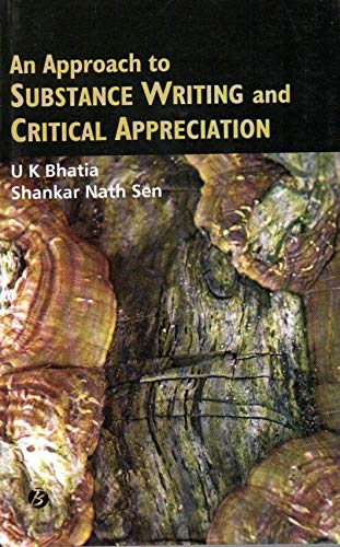 An Approach to Substance Writing and Critical Appreciation: U K Bhatia ...