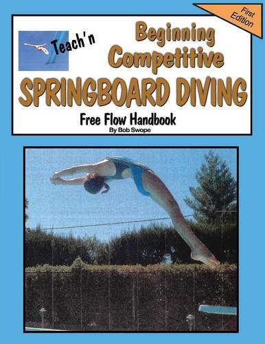 Teach'n Beginning Competitive Springboard Diving Free Flow Handbook ...