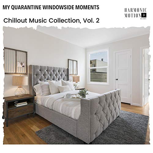 My Quarantine Windowside Moments - Chillout Music Collection, Vol. 2 by ...