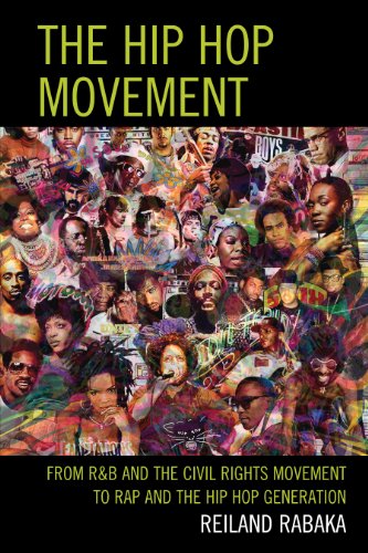 The Hip Hop Movement: From R&B and the Civil Rights Movement to Rap and ...