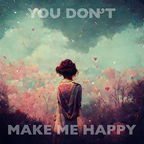 Play You Don't Make Me Happy by Depreston on Amazon Music Unlimited