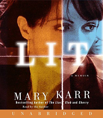 Lit: A Memoir: Karr, Mary, Karr, Mary: 9780061939006: Amazon.com: Books