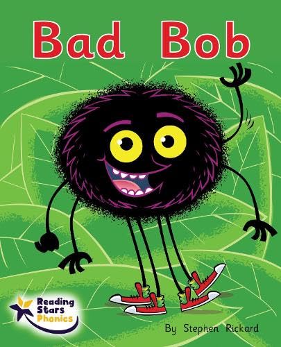Bad Bob: Phase 2 (Reading Stars Phonics) : Rickard Stephen, Rickard ...