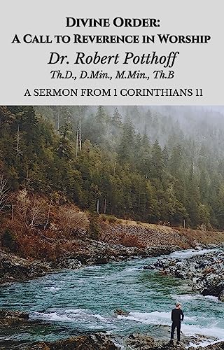 Divine Order: A Call to Reverence in Worship : A SERMON FROM 1 ...