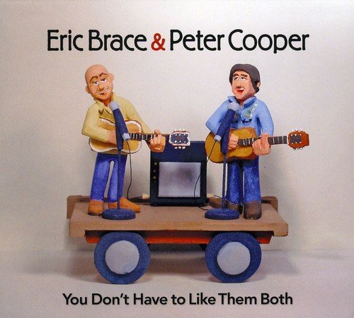 BRACE,ERIC & PETER COOPE - You Don't Have to Like Them Both - Amazon ...