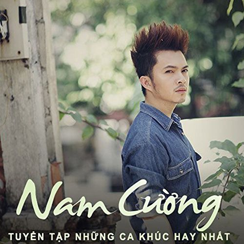 Play Tuyen Tap Nhac Hay Nhat Nam Cuong by Nam Cuong on Amazon Music