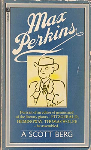 Max Perkins: Editor of Genius: A. Scott Berg: 9780708817780: Amazon.com ...