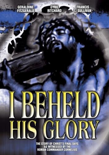 Amazon.com: I Beheld His Glory : Geraldine Fitzgerald, Cyril Richard ...