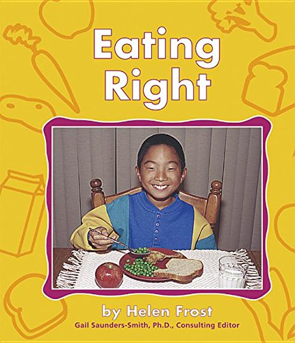 Eating Right (Pebble Books): Frost, Helen, Saunders-Smith, Gail ...
