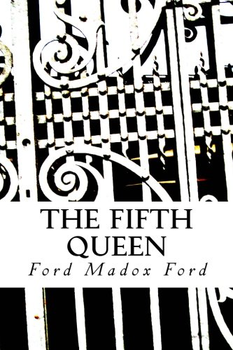 The Fifth Queen (The Fifth Queen Trilogy #1): Madox Ford, Ford ...