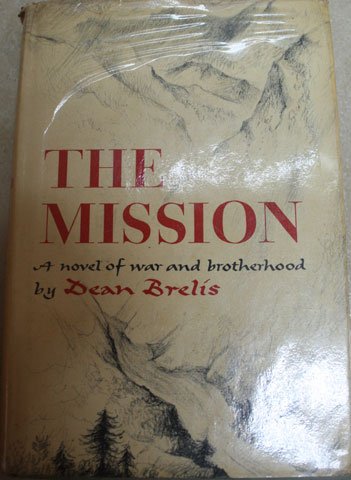 Mission. A Novel of War and Brotherhood, The: Dean Brelis: Amazon.com ...
