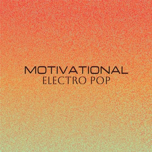 Écouter Motivational Electro Pop par Various sur Amazon Music Unlimited