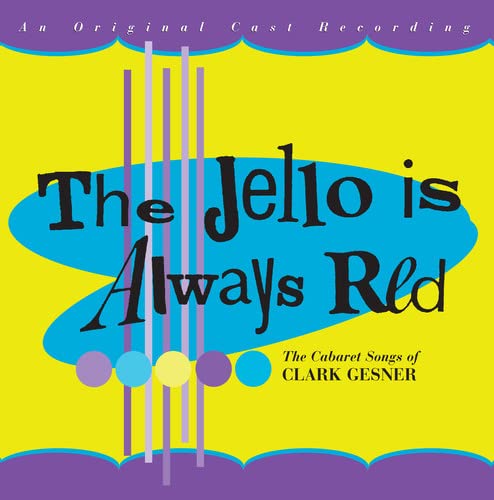 Jello Is Always Red : Original Cast Recording, Jello Is Always Red ...