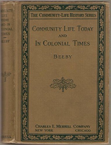 Community Life Today and in Colonial Times: Daniel J.; Beeby Dorothea ...