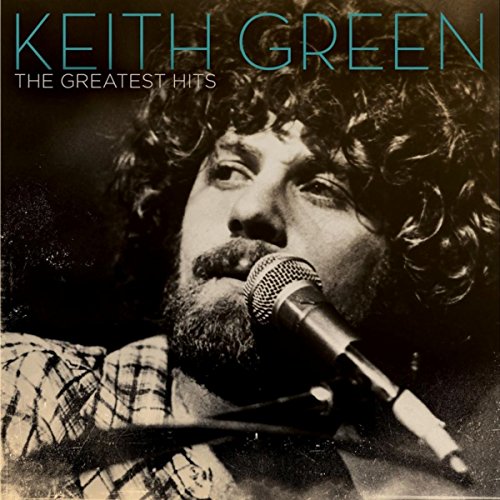 Oh Lord, You're Beautiful song by Keith Green from The Greatest Hits on ...