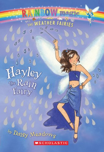 Hayley: The Rain Fairy (Rainbow Magic: The Weather Fairies, No. 7 ...