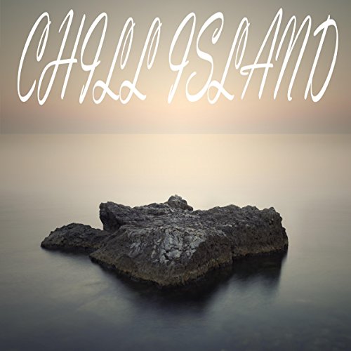 Play Chill Island by VARIOUS ARTISTS on Amazon Music