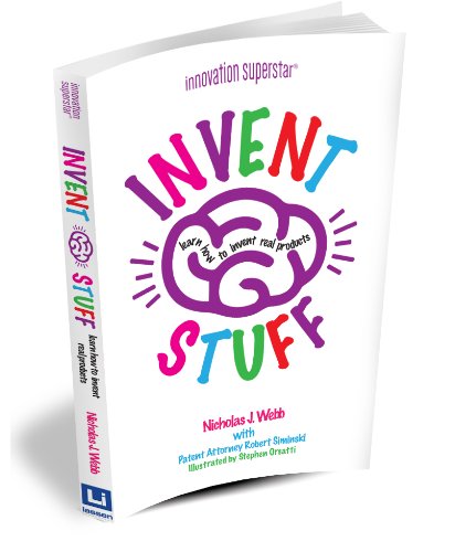 Invent Stuff: Nicholas J. Webb, Robert Siminski: 9780578091822: Amazon ...