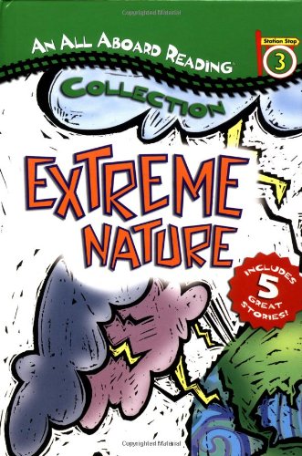 Amazon.com: An All Aboard Reading Station Stop 3 Collection: Extreme Nature (All Aboard Reading ...