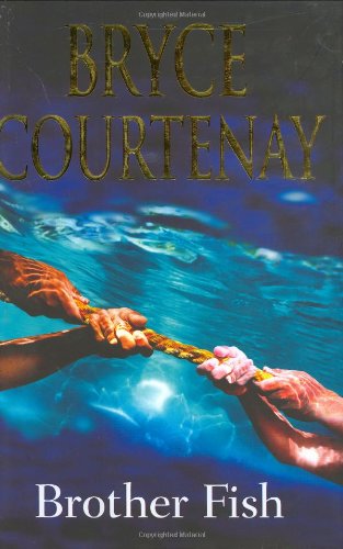 Brother Fish: Bryce Courtenay: 9780718151423: Amazon.com: Books