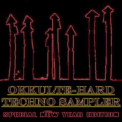 Okkulte-Hard Techno Sampler-Special New Year Edition von Buben auf ...