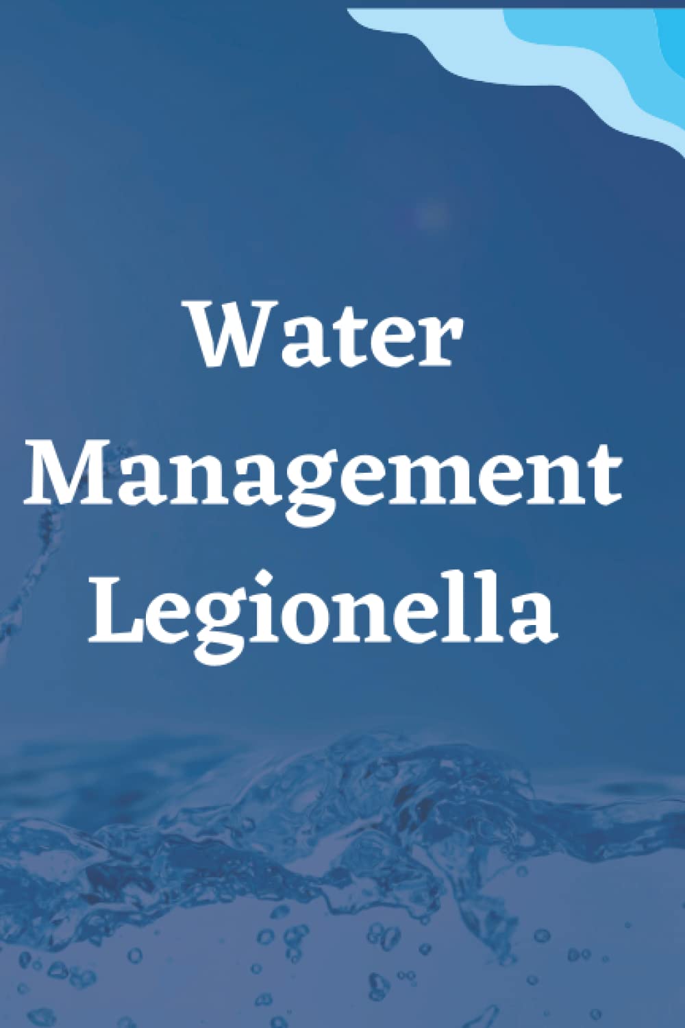 Buy Water Management Legionella Log Book: Legionella Water Temperature ...
