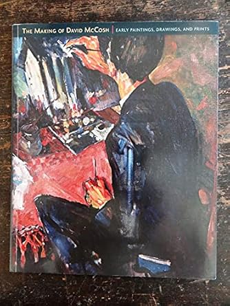 The Making of David McCosh: Early Paintings, Drawings, and Prints, July ...