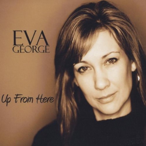 Amazon.com: Up From Here : Eva George: Digital Music