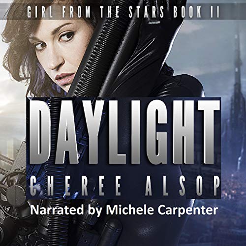 Daylight: Girl from the Stars, Book 2 (Audio Download): Cheree Alsop ...