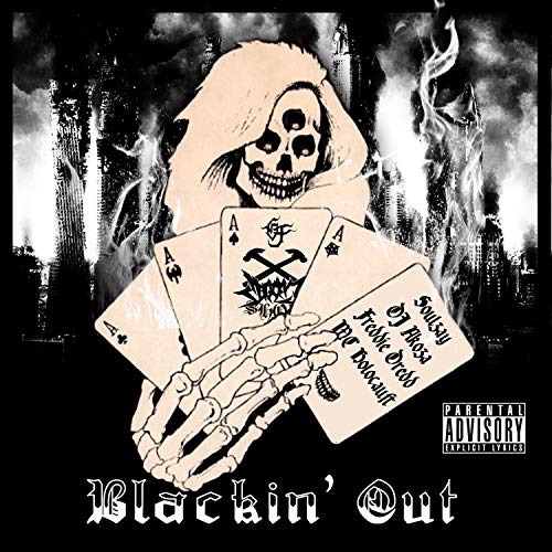 Blackin' Out by Soulzay feat. Freddie Dredd, MC Holocaust & Dj Akoza on ...
