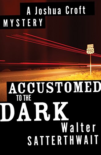 Accustomed to the Dark (The Joshua Croft Mysteries Book 5) - Kindle ...