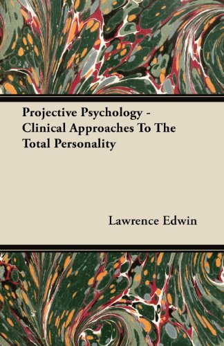 Projective Psychology - Clinical Approaches To The Total Personality ...