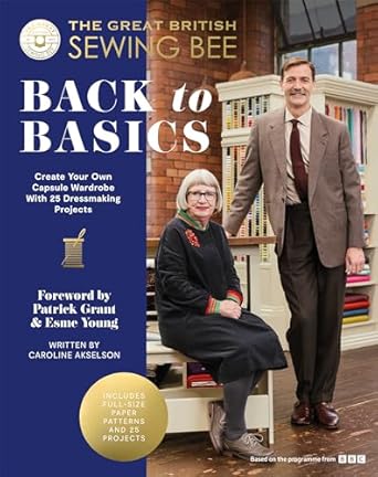 Amazon | The Great British Sewing Bee: Back to Basics: Create Your Own ...
