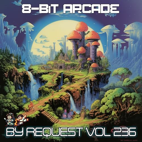 Amazon Musicで8-Bit ArcadeのBy Request, Vol. 236を再生する