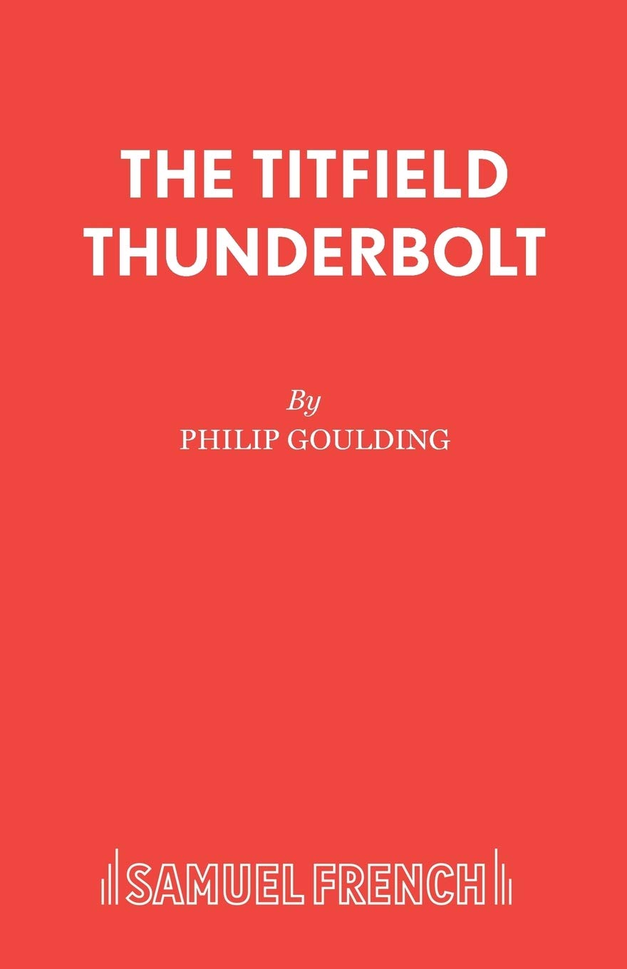 The Titfield Thunderbolt: Goulding, Philip: 9780573114410: Amazon.com ...