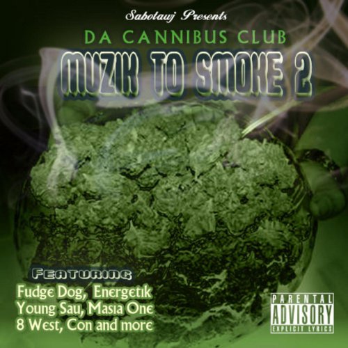 Play Sabotawj Presents: Da Cannibus Club Muzik 2 Smoke 2 by VARIOUS ...